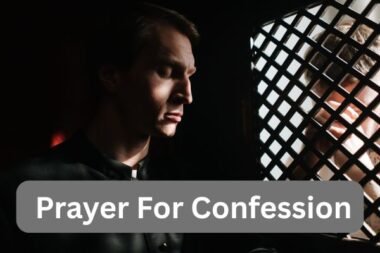 40 Powerful Prayer For Confession