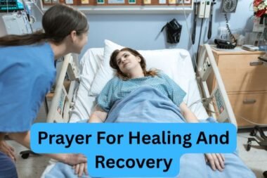 40 Amazing Prayer For Healing And Recovery